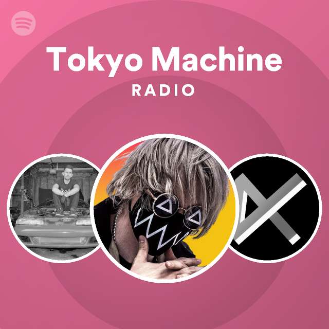 Tokyo Machine | Spotify