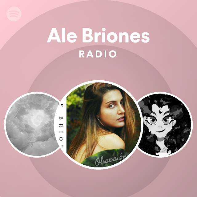 Ale Briones Radio | Spotify Playlist