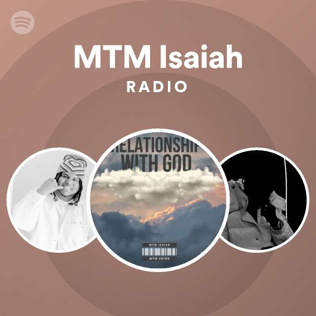 MTM Isaiah | Spotify