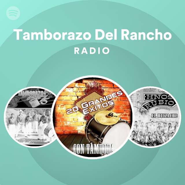 Tamborazo Del Rancho Radio - playlist by Spotify | Spotify