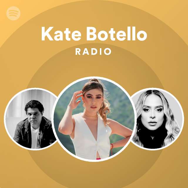 Kate Botello Radio | Spotify Playlist