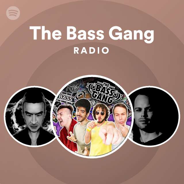 The Bass Gang Radio - playlist by Spotify | Spotify