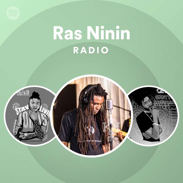 Ras Ninin Radio - playlist by Spotify | Spotify