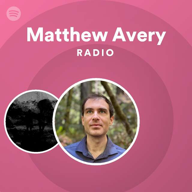 Matthew Avery | Spotify