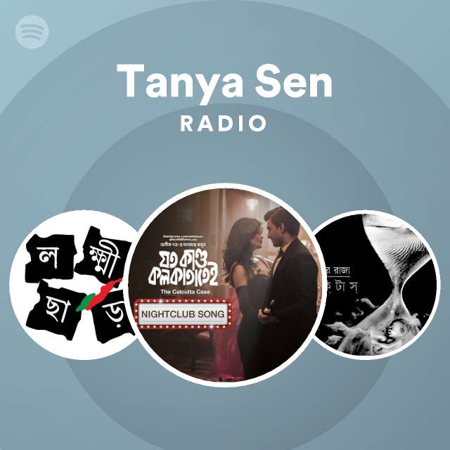 Tanya Sen Radio | Spotify Playlist