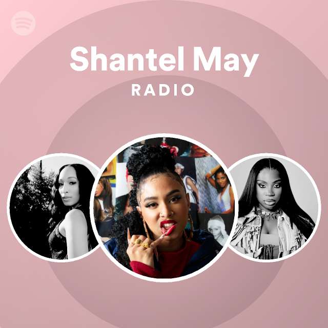 Shantel May | Spotify