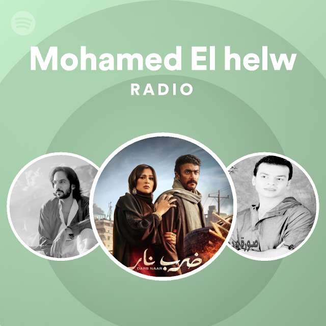 Mohamed El helw Radio - playlist by Spotify | Spotify