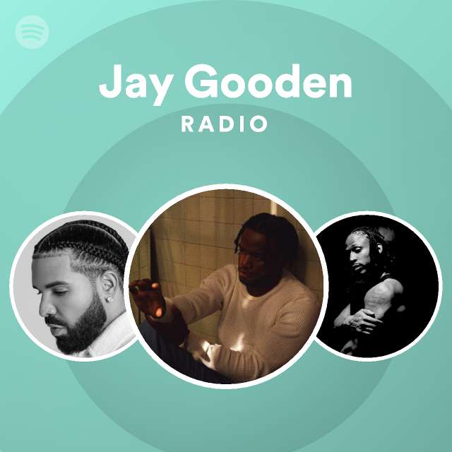 Jay Gooden Radio | Spotify Playlist