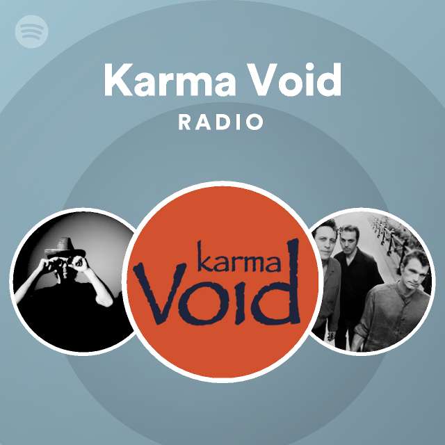 Karma Void Radio - playlist by Spotify | Spotify