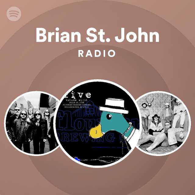 Brian St. John Radio | Spotify Playlist