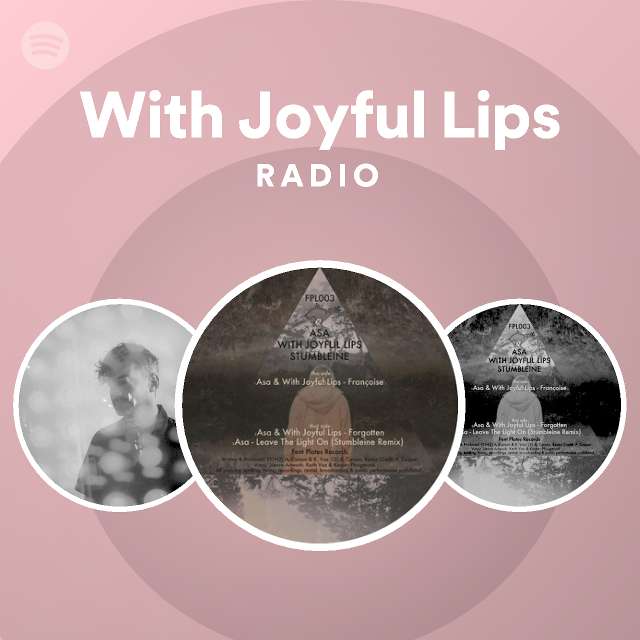 With Joyful Lips Radio - playlist by Spotify | Spotify