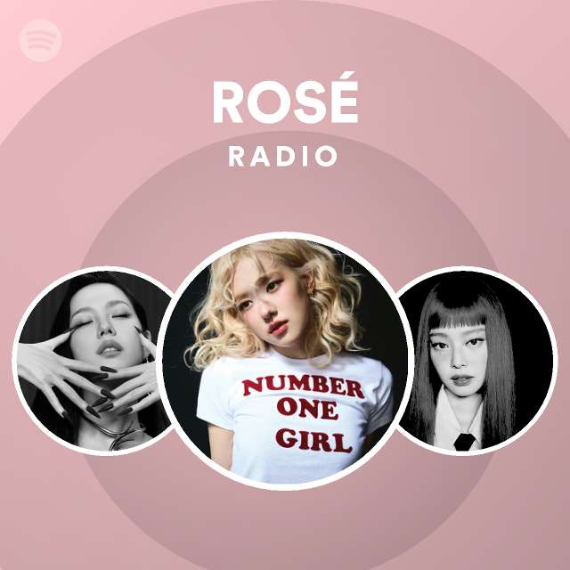 ROSÉ Radio - playlist by Spotify | Spotify
