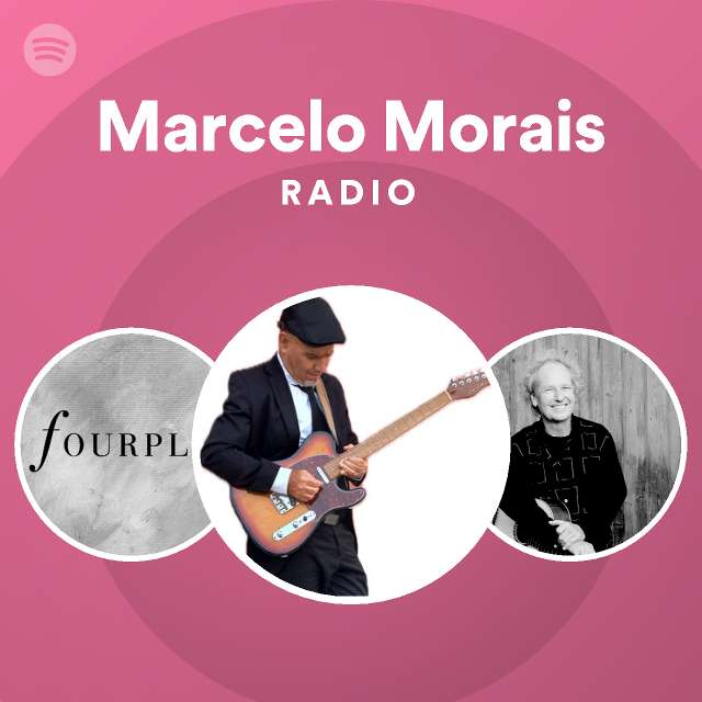 Marcelo Morais Radio - playlist by Spotify | Spotify