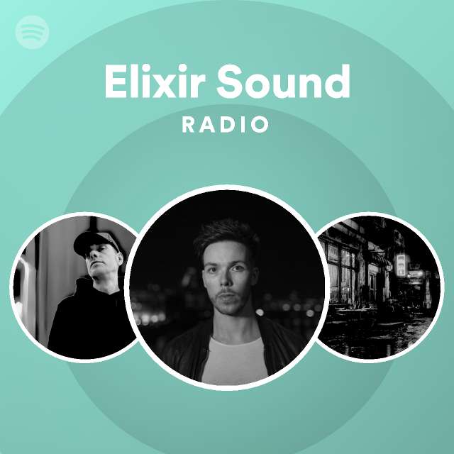 Elixir Sound Radio - playlist by Spotify | Spotify