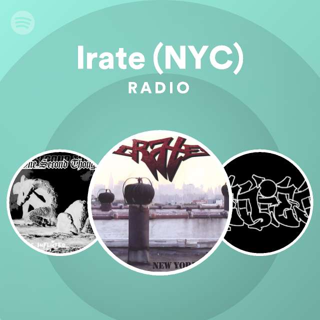Irate (NYC) | Spotify
