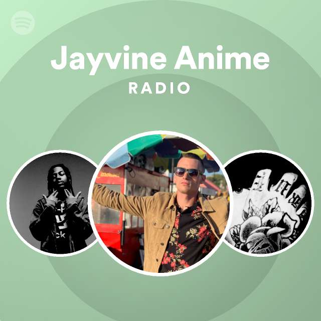 Jayvine Anime Radio | Spotify Playlist