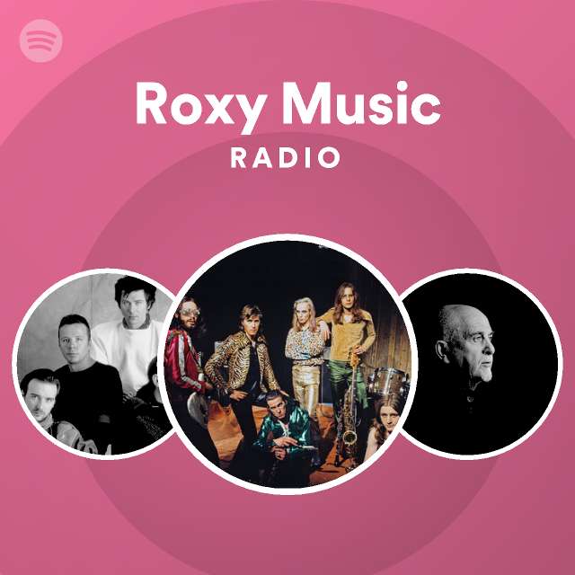 Roxy Music Radio - playlist by Spotify | Spotify