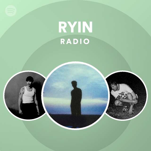 RYIN Radio - playlist by Spotify | Spotify