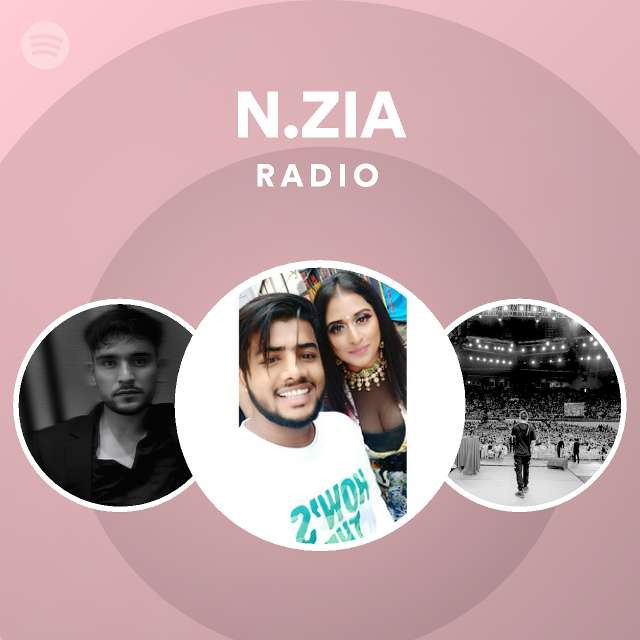 N.ZIA Radio - playlist by Spotify | Spotify