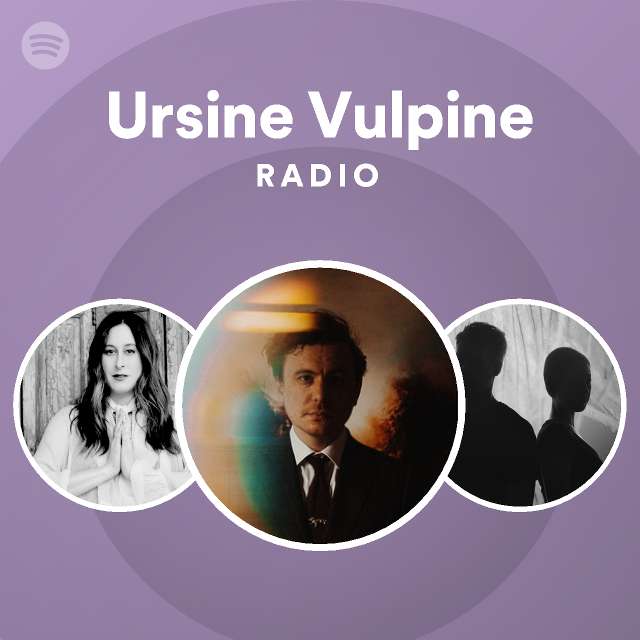 Ursine Vulpine | Spotify - Listen Free