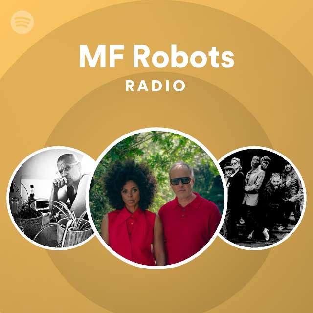 MF Robots | Spotify - Listen Free