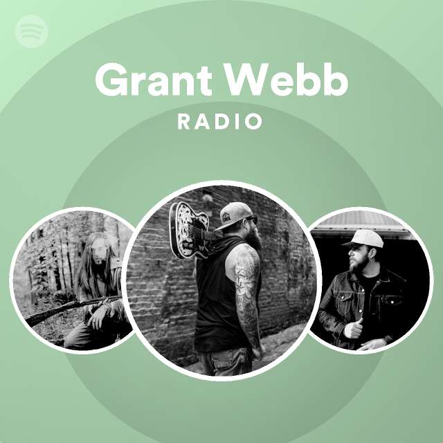 Grant Webb Radio | Spotify Playlist