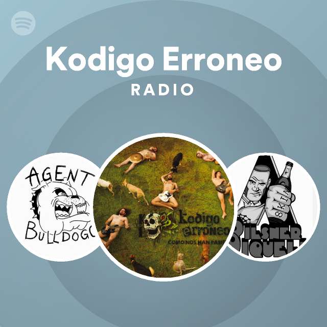 Kodigo Erroneo Radio | Spotify Playlist
