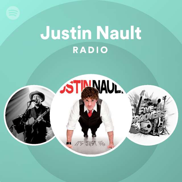Justin Nault Radio | Spotify Playlist