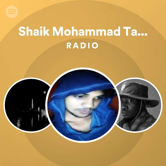 Shaik Mohammad Tajuddin Radio | Spotify Playlist
