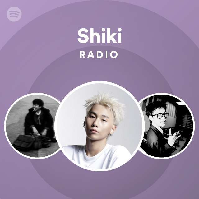 Shiki Radio - playlist by Spotify | Spotify