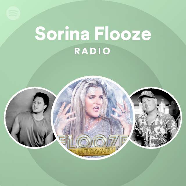 Sorina Flooze Radio - playlist by Spotify | Spotify