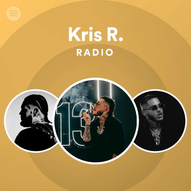 Kris R. | Spotify