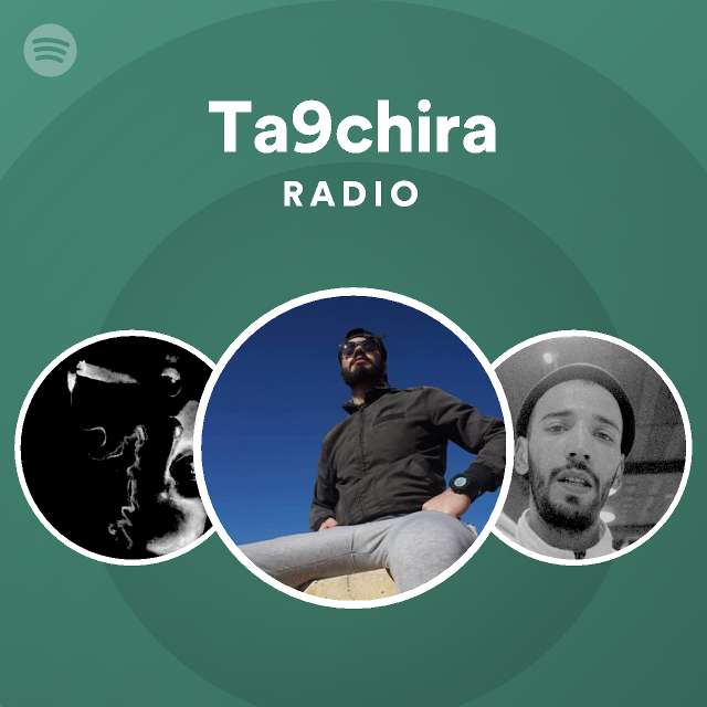 Ta9chira | Spotify
