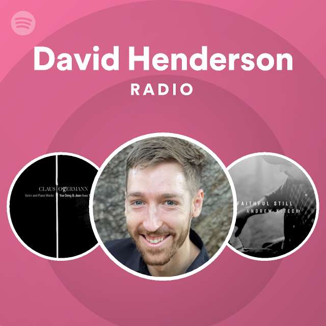 David Henderson Radio | Spotify Playlist