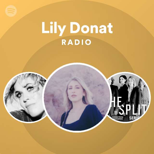 Lily Donat Radio - playlist by Spotify | Spotify