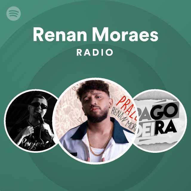 Renan Moraes Radio - playlist by Spotify | Spotify