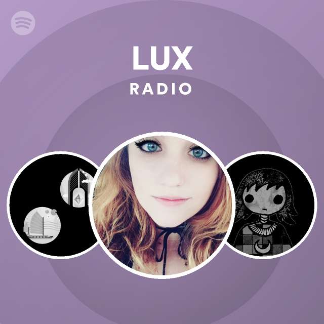 LUX Radio - playlist by Spotify | Spotify