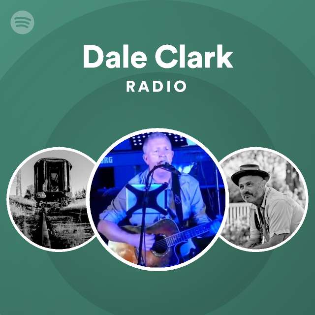 Dale Clark Radio | Spotify Playlist