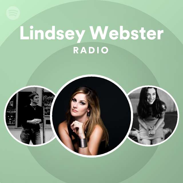 Lindsey Webster Radio - playlist by Spotify | Spotify