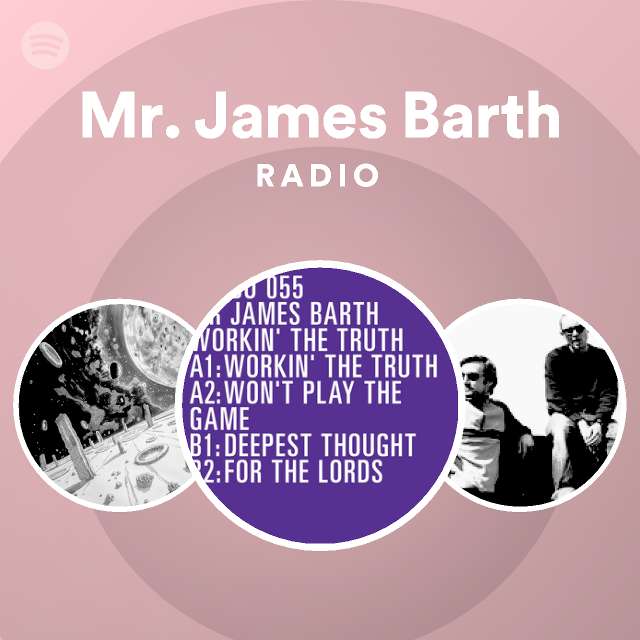 Mr. James Barth Radio | Spotify Playlist