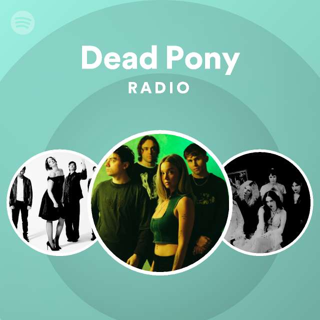 Dead Pony Songs, Albums and Playlists | Spotify