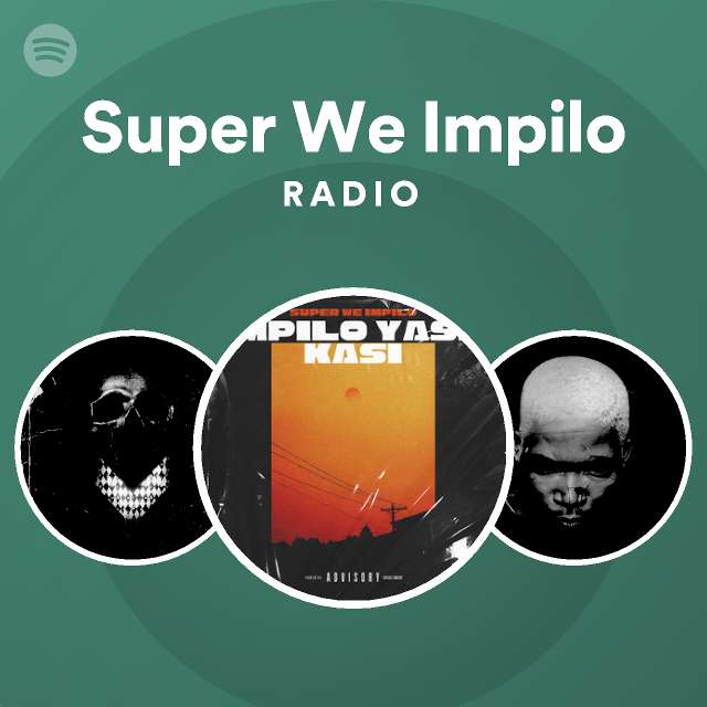 Super We Impilo Radio - playlist by Spotify | Spotify