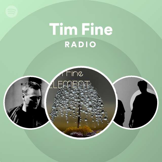 Tim Fine Radio | Spotify Playlist