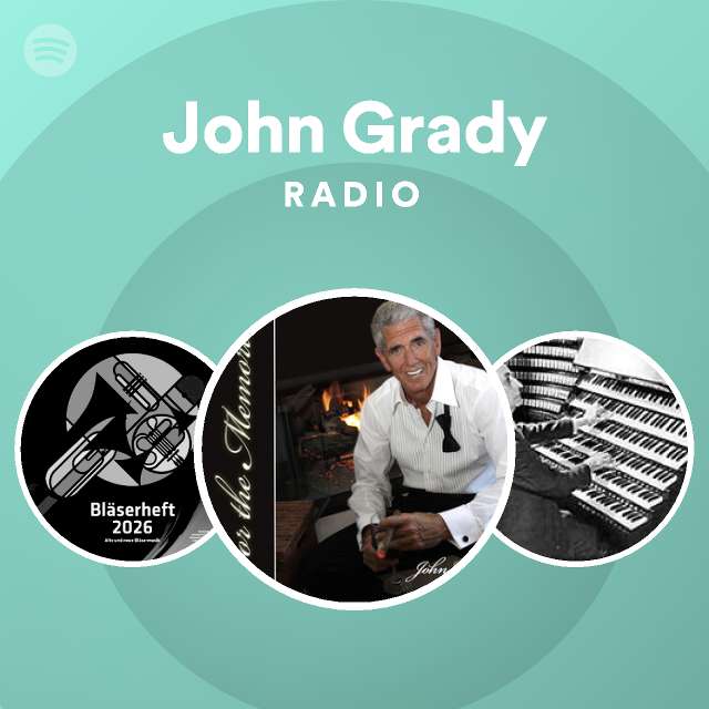 John Grady Radio | Spotify Playlist