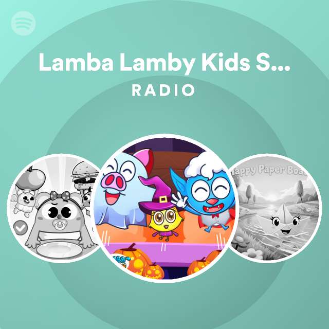 Lamba Lamby Kids Songs Radio - playlist by Spotify | Spotify