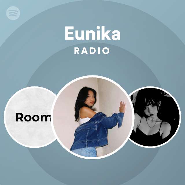 Eunika Radio | Spotify Playlist