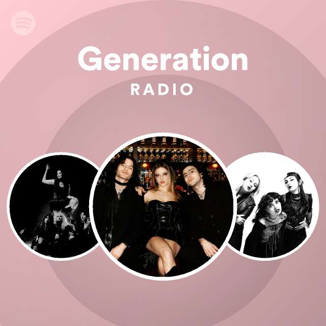 Generation Radio | Spotify Playlist
