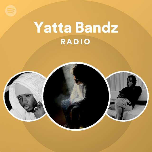 Yatta Bandz | Spotify