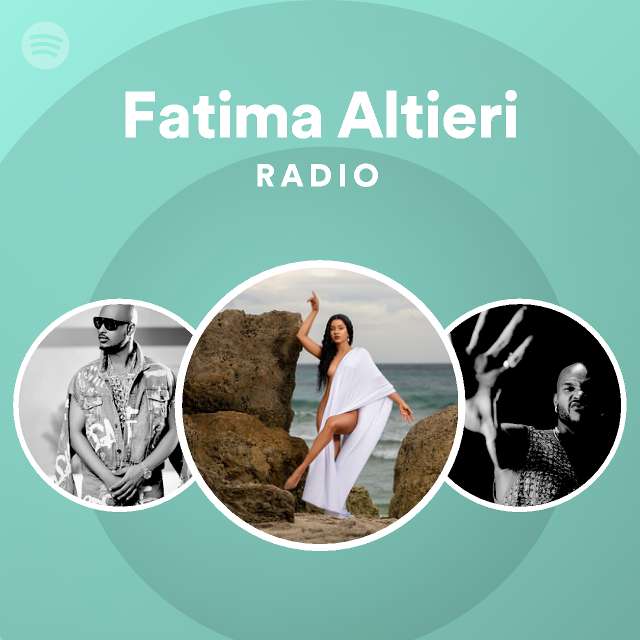 Fatima Altieri | Spotify