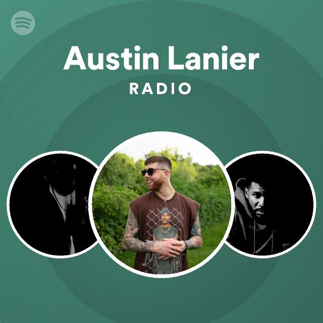 Austin Lanier Songs, Albums and Playlists | Spotify